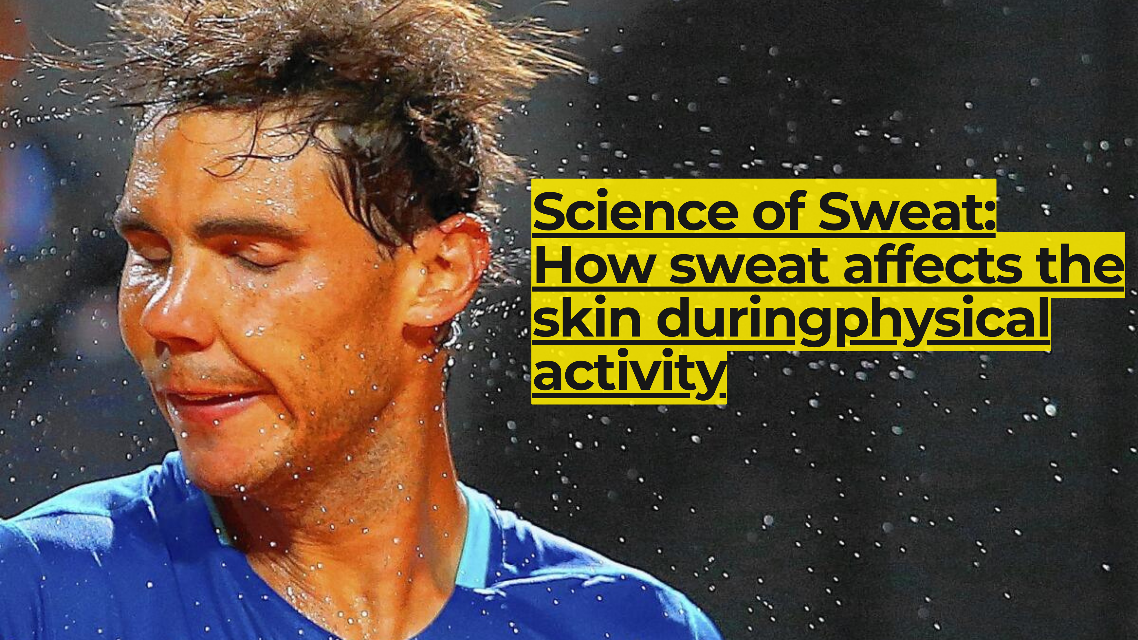 Science of Sweat: How sweat affects the skin during physical activity ...